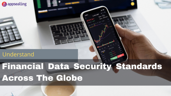 All You Need To Know About Financial Data Security Standards Across The ...
