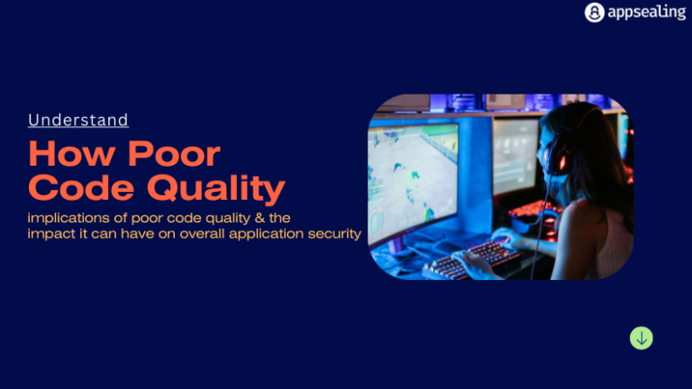How Poor Code Quality Impacts Mobile Application Security - AppSealing How Poor Code Quality Impacts Mobile Application Security - AppSealing